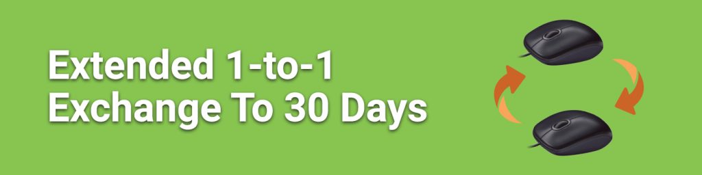 Extended 1-to-1 Exchange to 30 days – | New Experience . Better Rewards